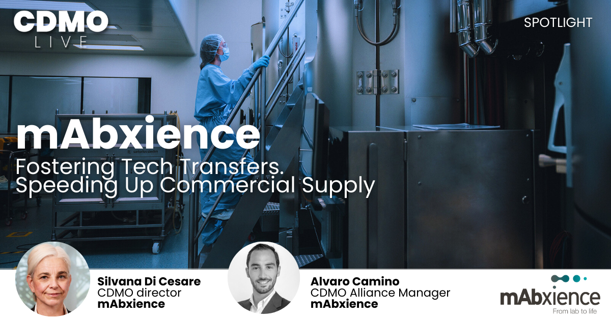 mAbxience: Fostering Tech Transfers. Speeding Up Commercial Supply - PharmaSource