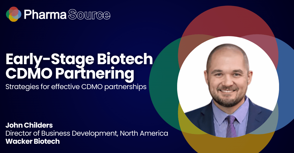 Early-Stage Biotech CDMO Partnering Strategies with Wacker Biotech - PharmaSource