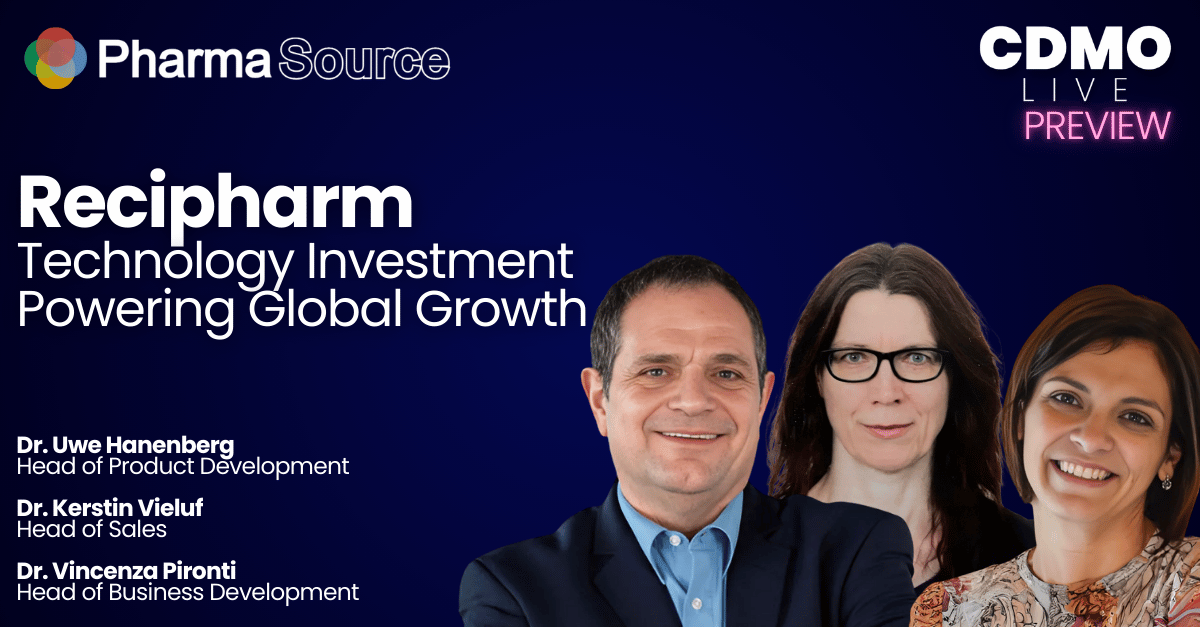 Recipharm's CDMO Evolution: Technology Investment Powering Global Growth - PharmaSource